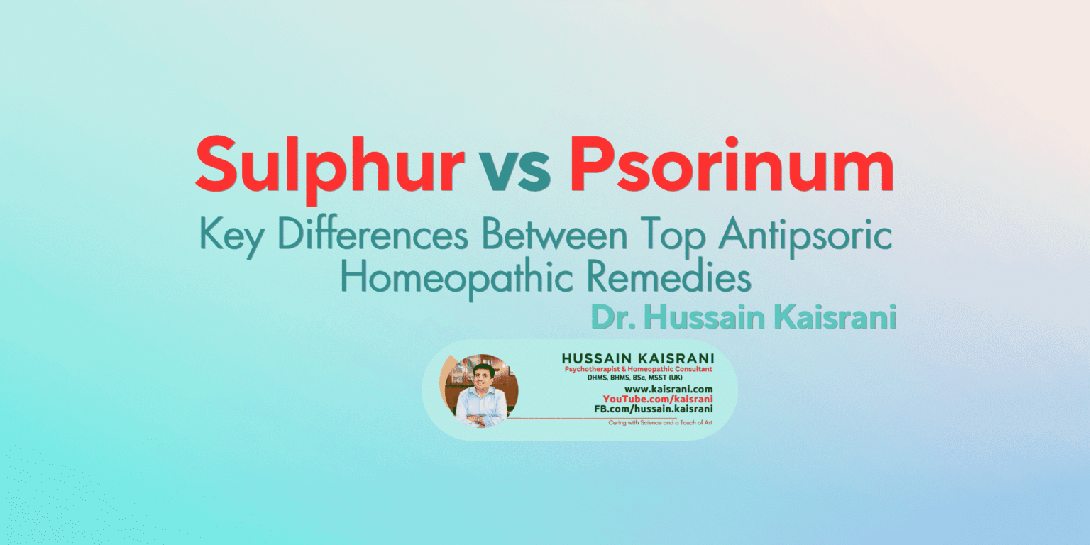 Sulphur vs Psorinum: Key Differences Between Top Antipsoric Homeopathic ...
